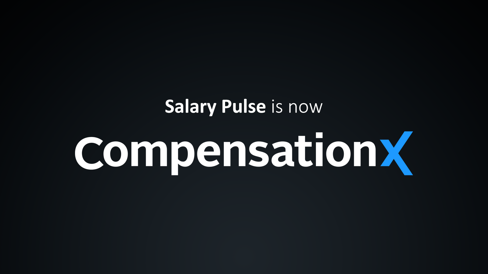 Salary Pulse is now CompensationX